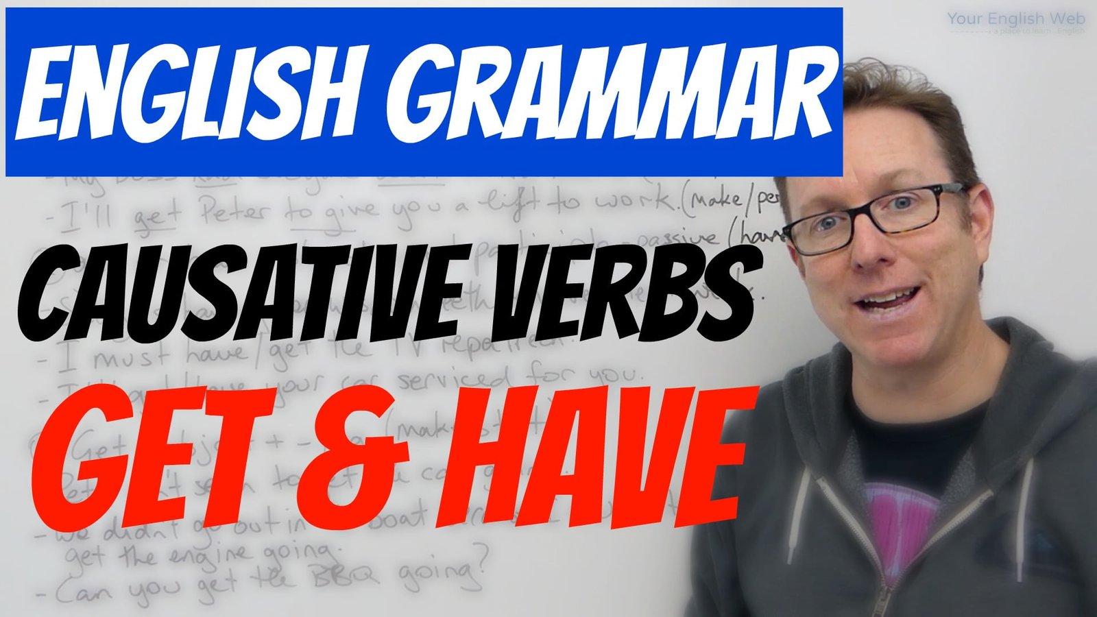 Grammar Causative verbs Get and Have - Your English Web