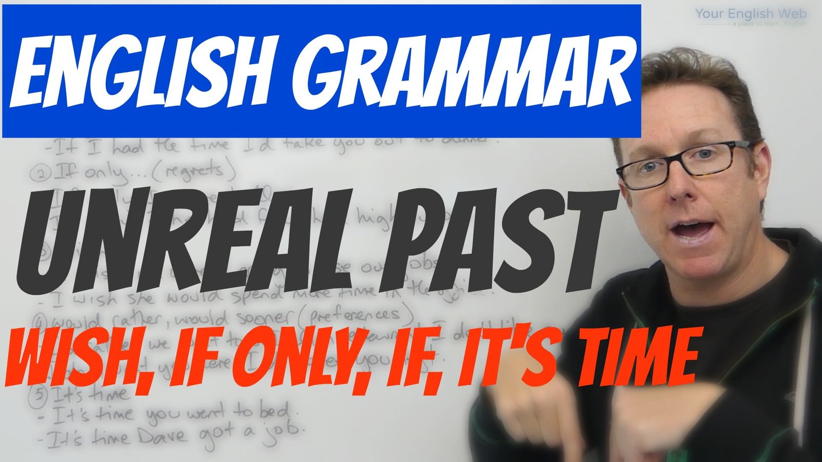 Using the Unreal past in English - Your English Web