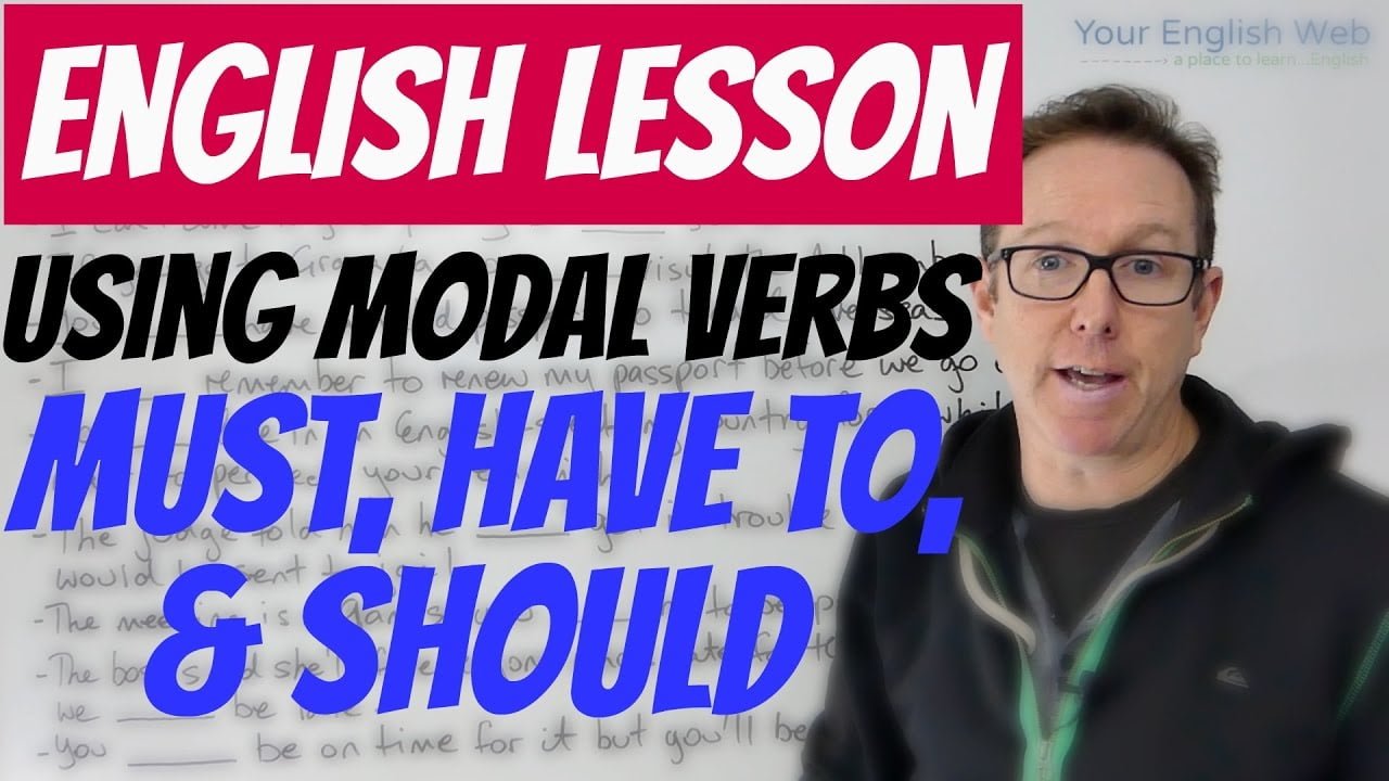How to use modal verbs Must, Have, Should - Your English Web